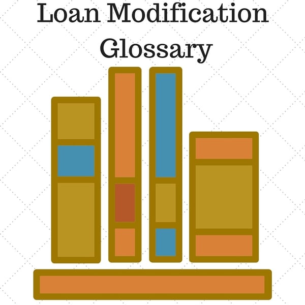A Glossary of Loan Modification Terms